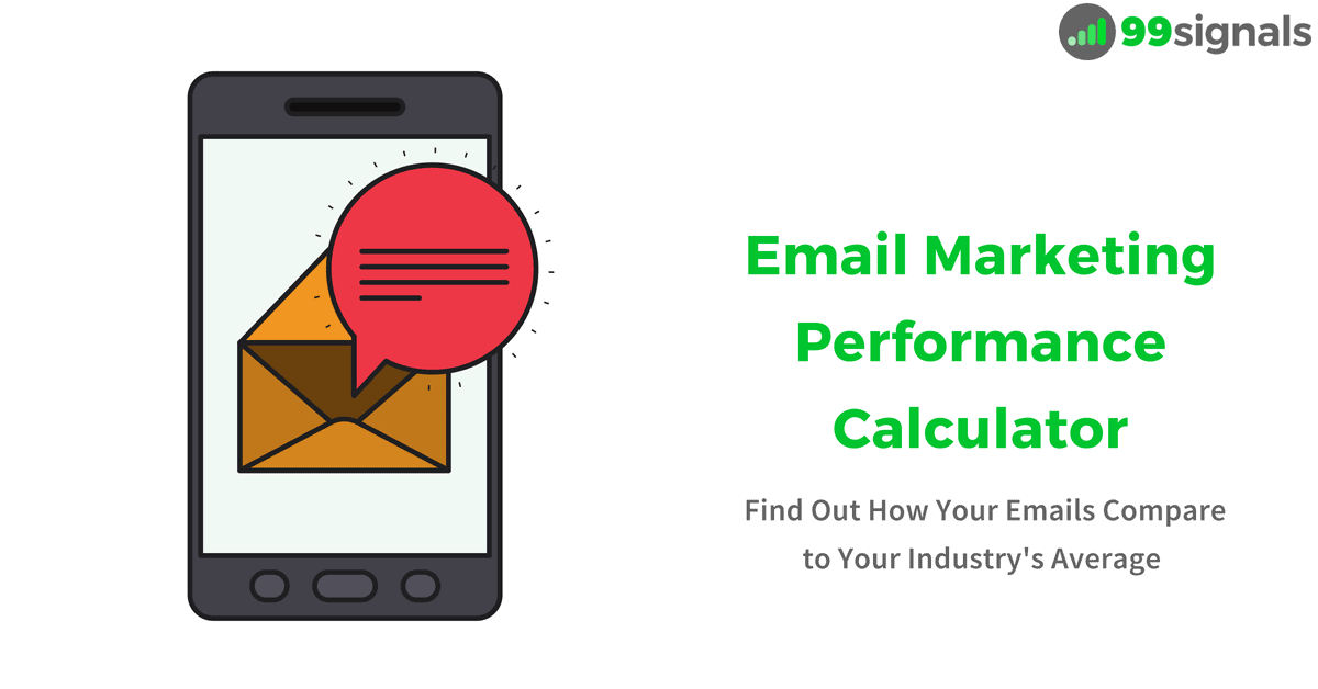 Email Marketing Performance Calculator by 99signals