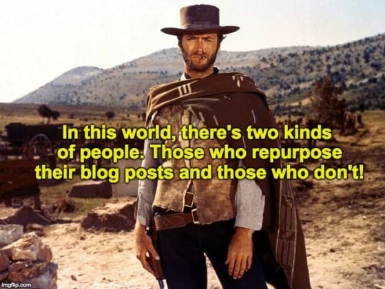 12 Clever Ways to Repurpose Content (and Get More Traffic)