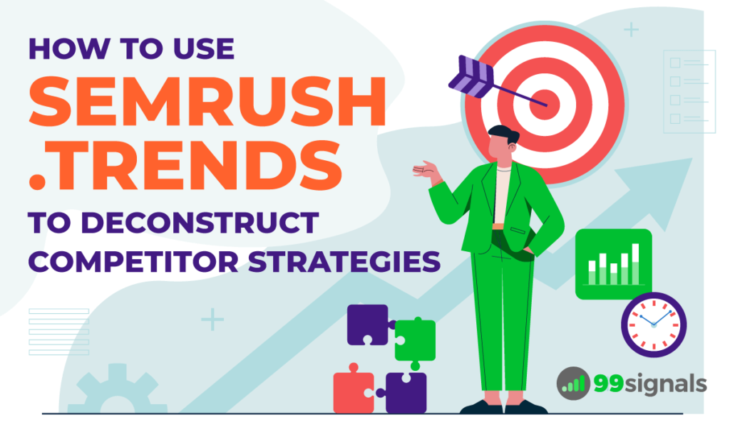 How to Use Semrush .Trends to Analyze Competitor Strategies